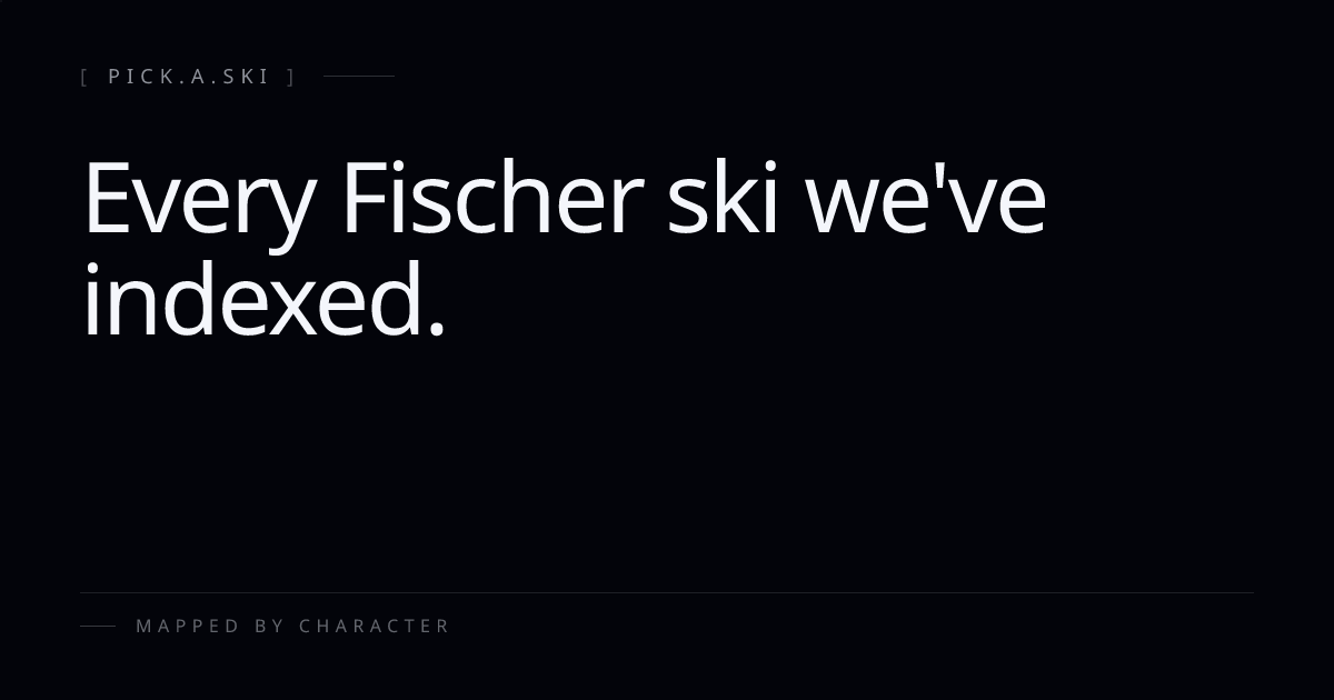 Fischer ski reviews — every Fischer ski indexed by Pick-a-ski