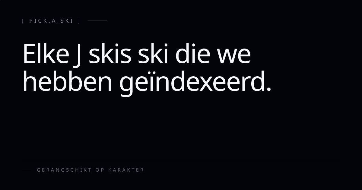 J skis ski reviews — elke J skis ski geïndexeerd door Pick-a-ski